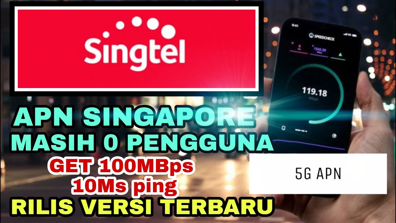 APN SINGTEL SINGAPORE TERCEPAT | APN SINGTEL 5G - YouTube