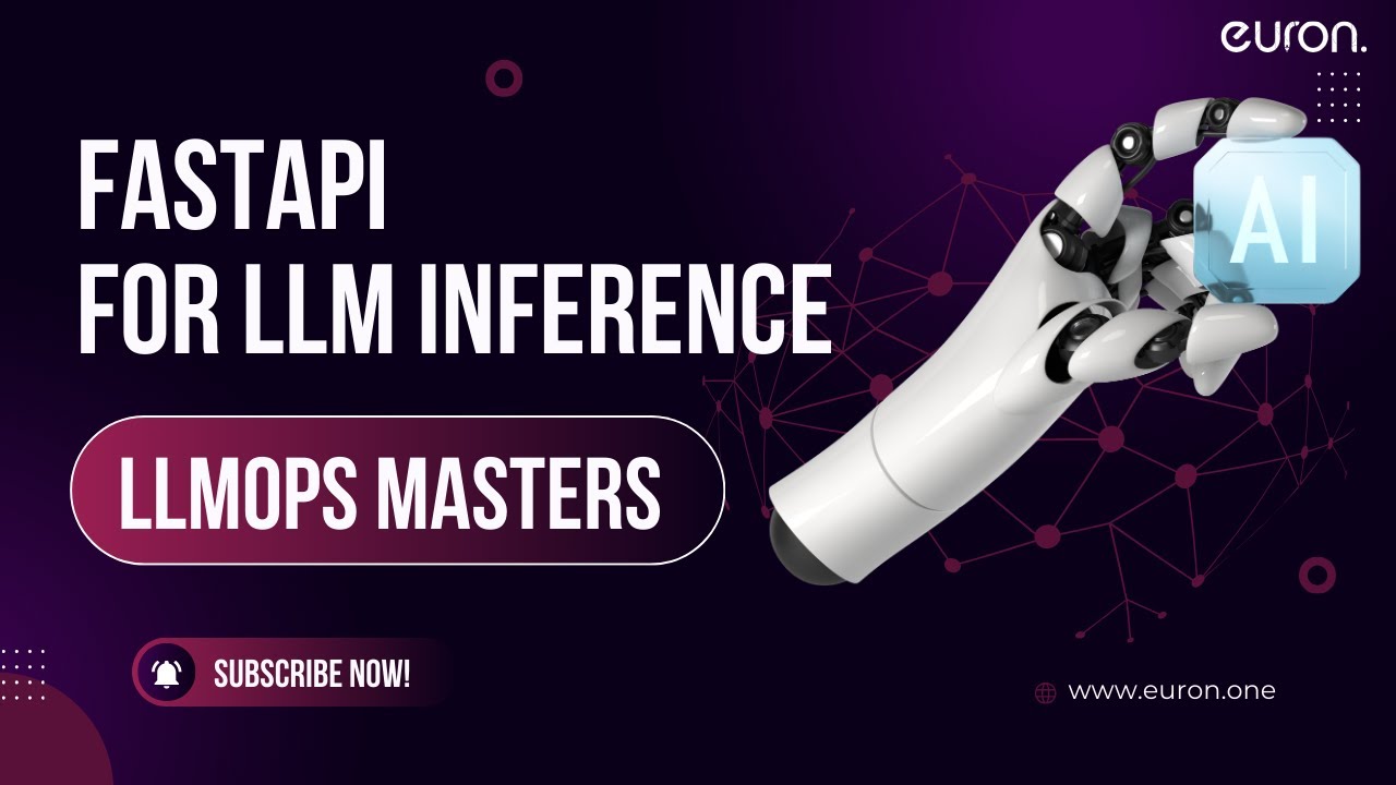 Introduction to FastAPI for LLM Inference | LLMops Masters | Euron ...