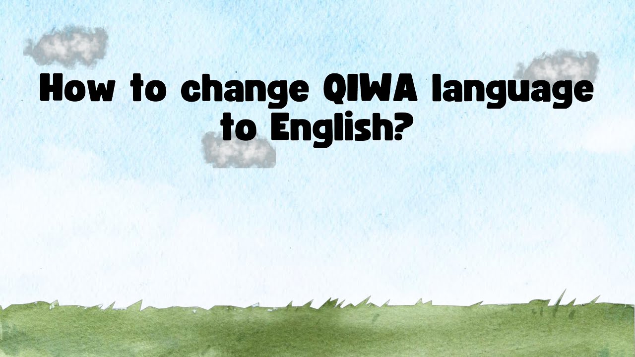 How to change QIWA language to English? - YouTube