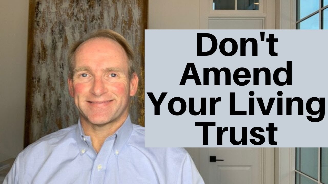 When NOT To Amend Your Revocable Living Trust YouTube when-not-to-amend-your-revocable-living-trust-youtube