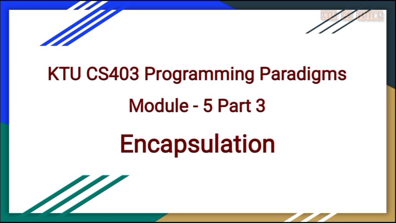 Ktu Cs403 Programming Paradigm Module 5 Part 3 Encapsulation Youtube