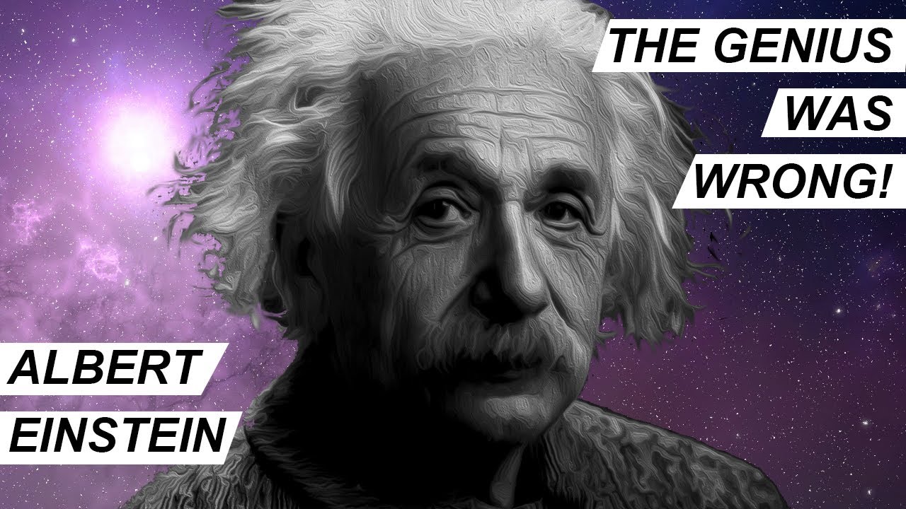 Einstein Was Wrong! | 5 Times Einstein Made Big Mistakes In His ...