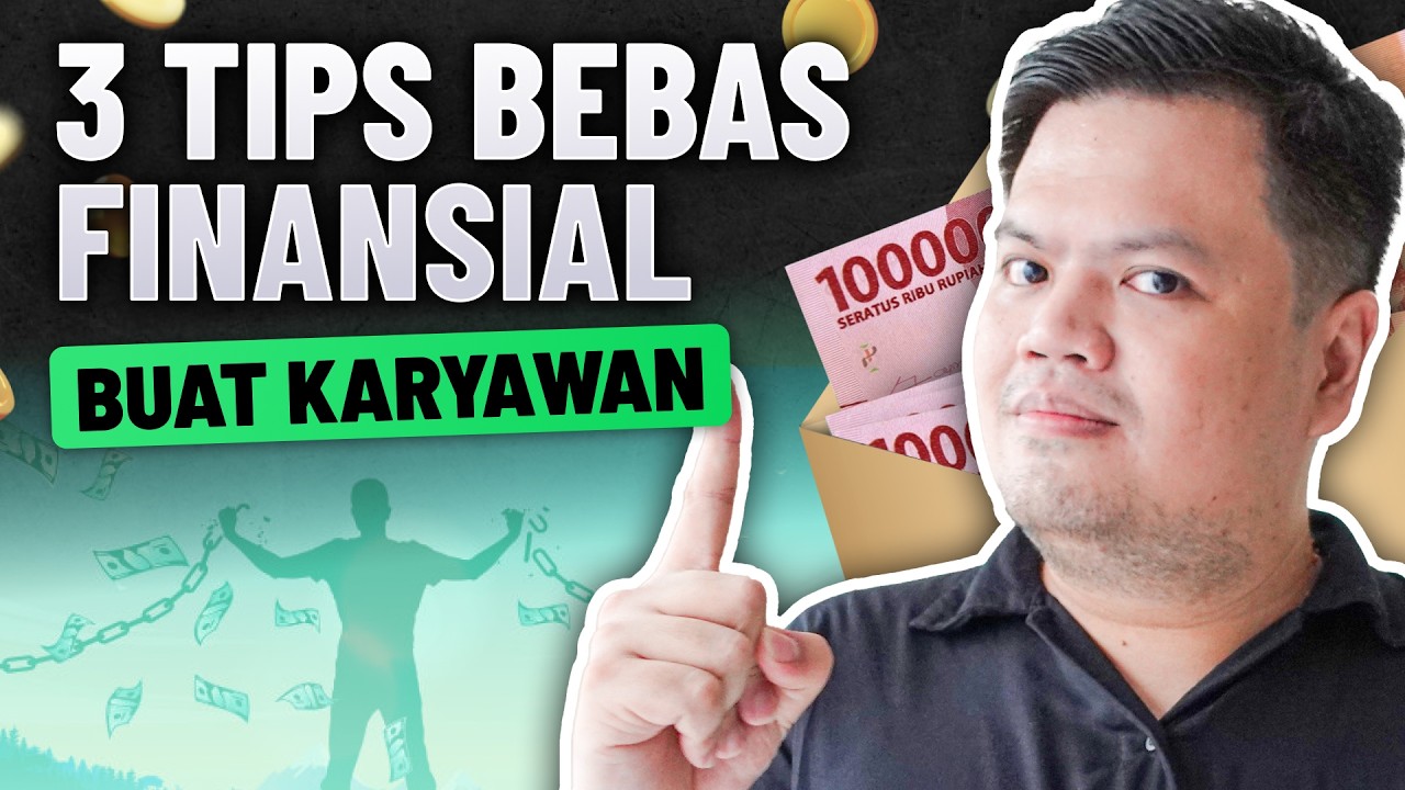 3 Tips Agar Cepat Bebas Finansial (Jalur Karyawan) - YouTube