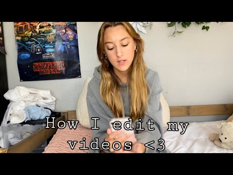 How I edit my videos! - YouTube