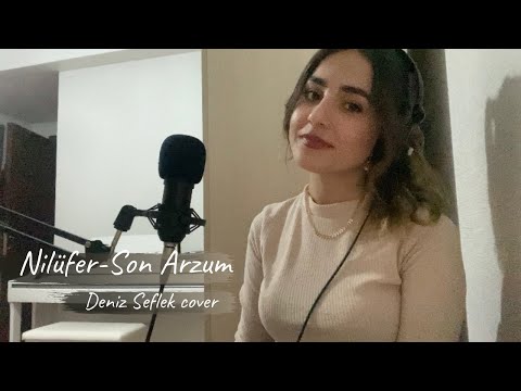 Deniz Şeflek-Son Arzum (Nilüfer Akustik cover)