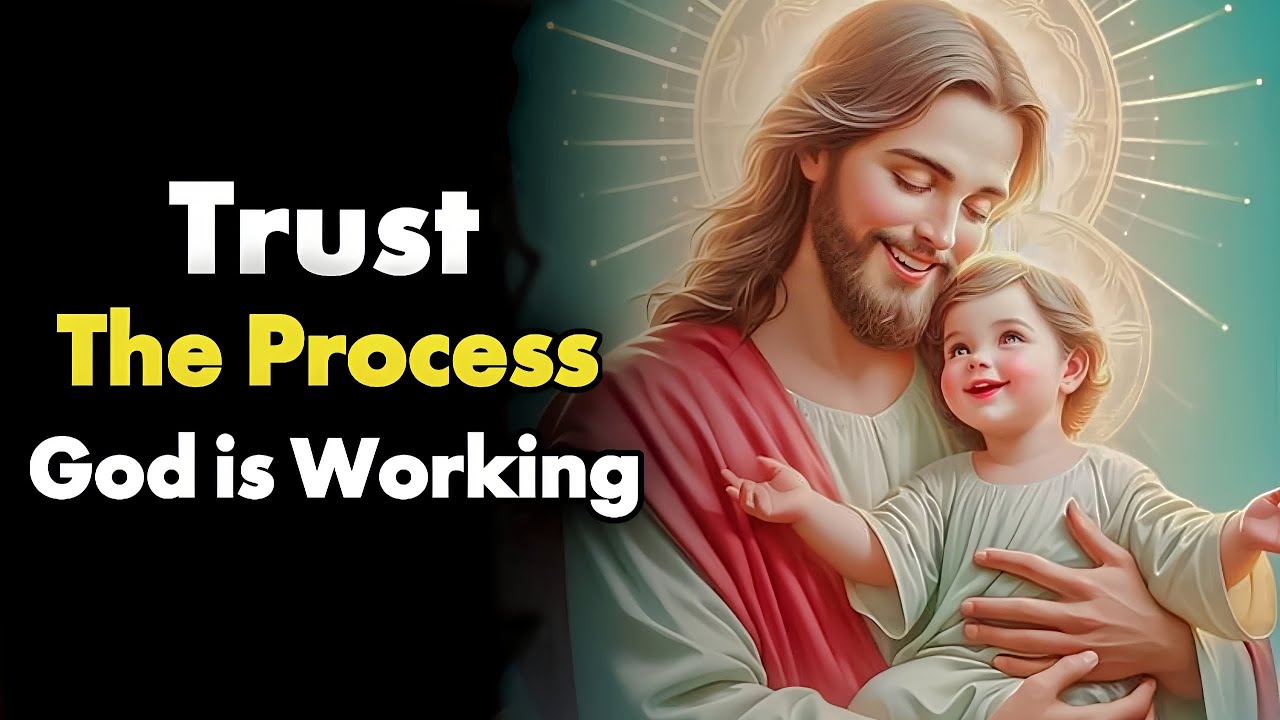 Trust The Process God Is Working | God Says | God Message Today | Gods ...