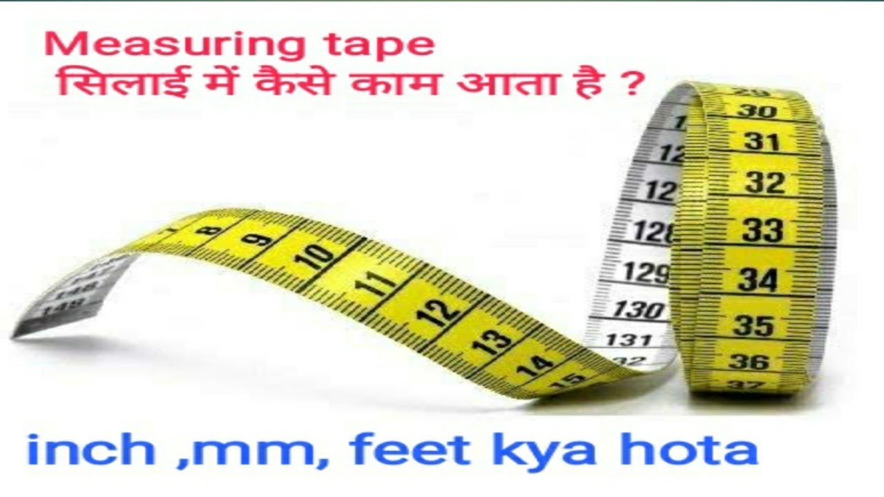 Learn Inch Tape Measuring Tape Tips And Tricks Ek Meter Me Kitne