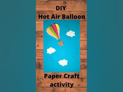 Paper craft activity | DIY Hot Air Balloon - YouTube