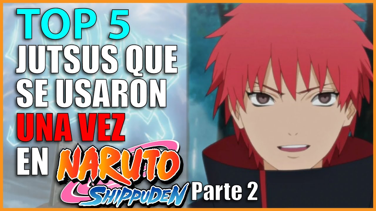 Top 5: Jutsus que solo se Utilizaron UNA VEZ en Todo Naruto (Parte 2 ...