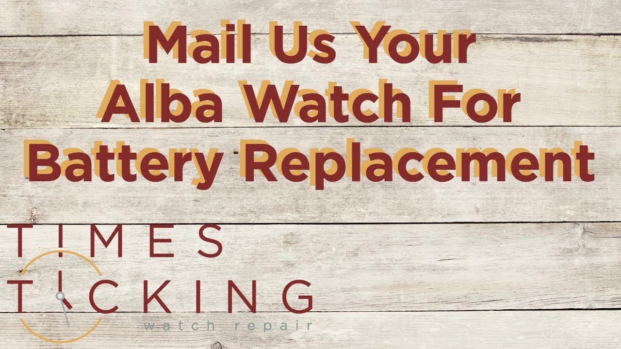 Alba Watch Battery Replacement - YouTube