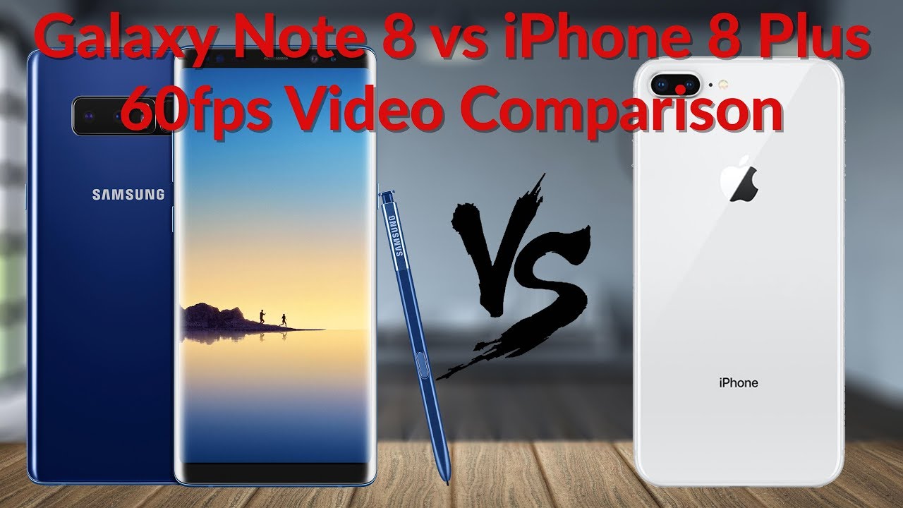 Galaxy Note 8 vs iPhone 8 Plus 60fps Video Comparison - YouTube Tech Guy - YouTube