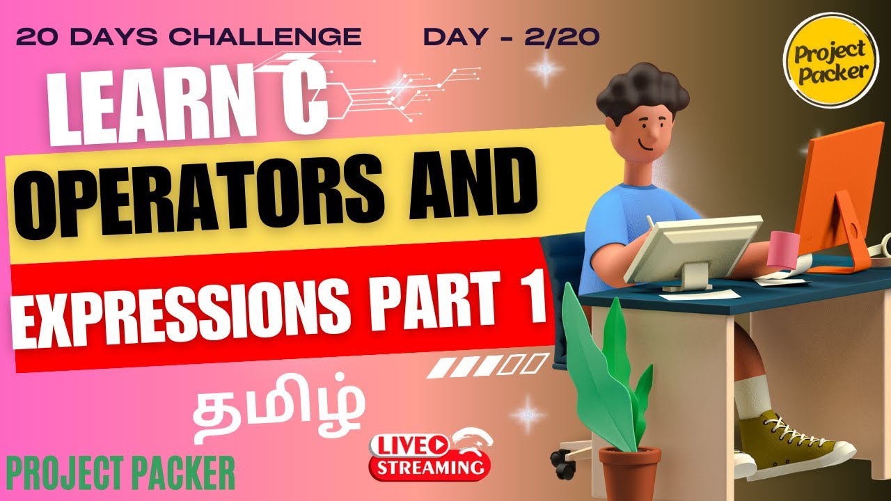 Day 2 Learn C Operators And Expressions Part 1 In Tamil Projectpacker Youtube