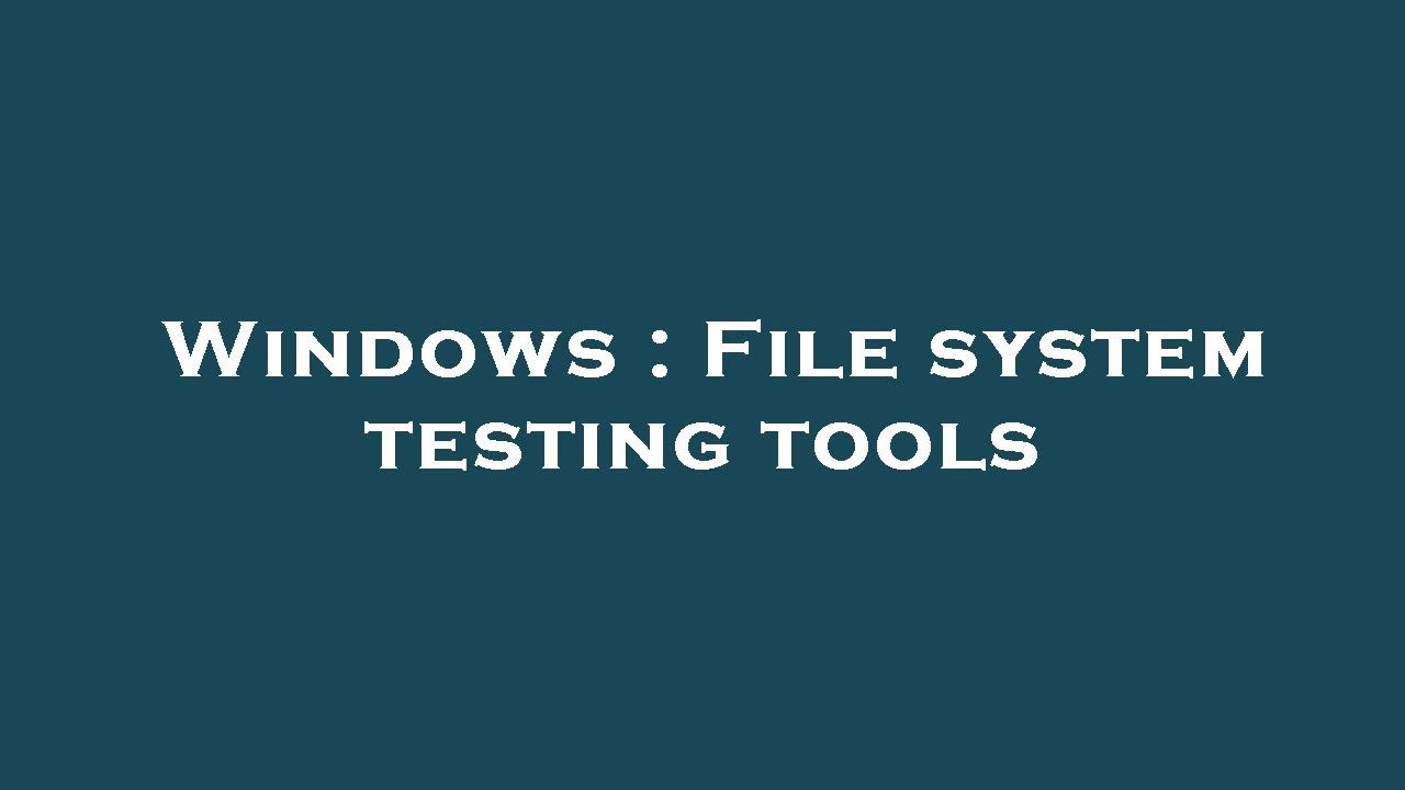 Windows : File system testing tools - YouTube
