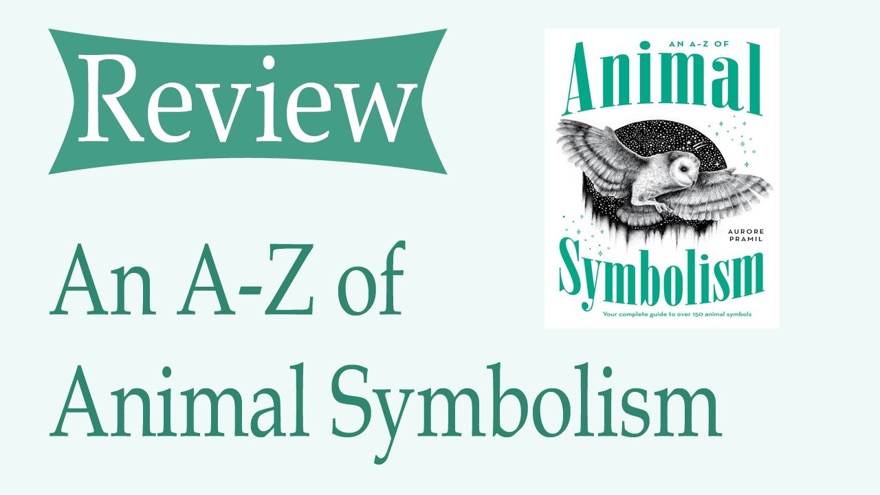An A to Z of Animal Symbolism ~ (New Book) Review - YouTube