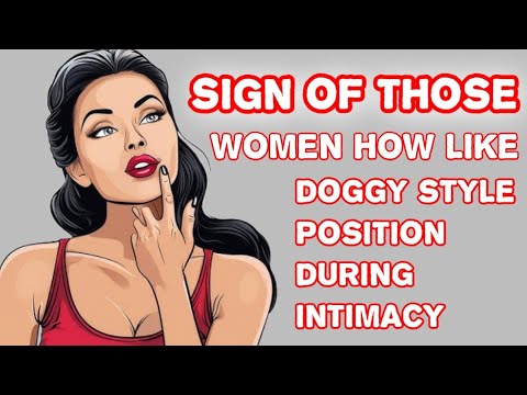 3 Surprising Signs She Loves Doggy Style: What Psychology Says ...