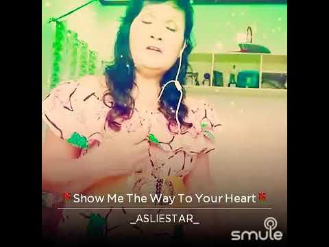 "SHOW ME THE WAY TO YOUR HEART" song by SCOTT GRIMES cover by ASLIE - YouTube Music