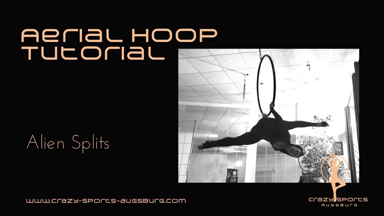 CrazySports Augsburg - Aerial Hoop Tutorial: Alien Splits - YouTube