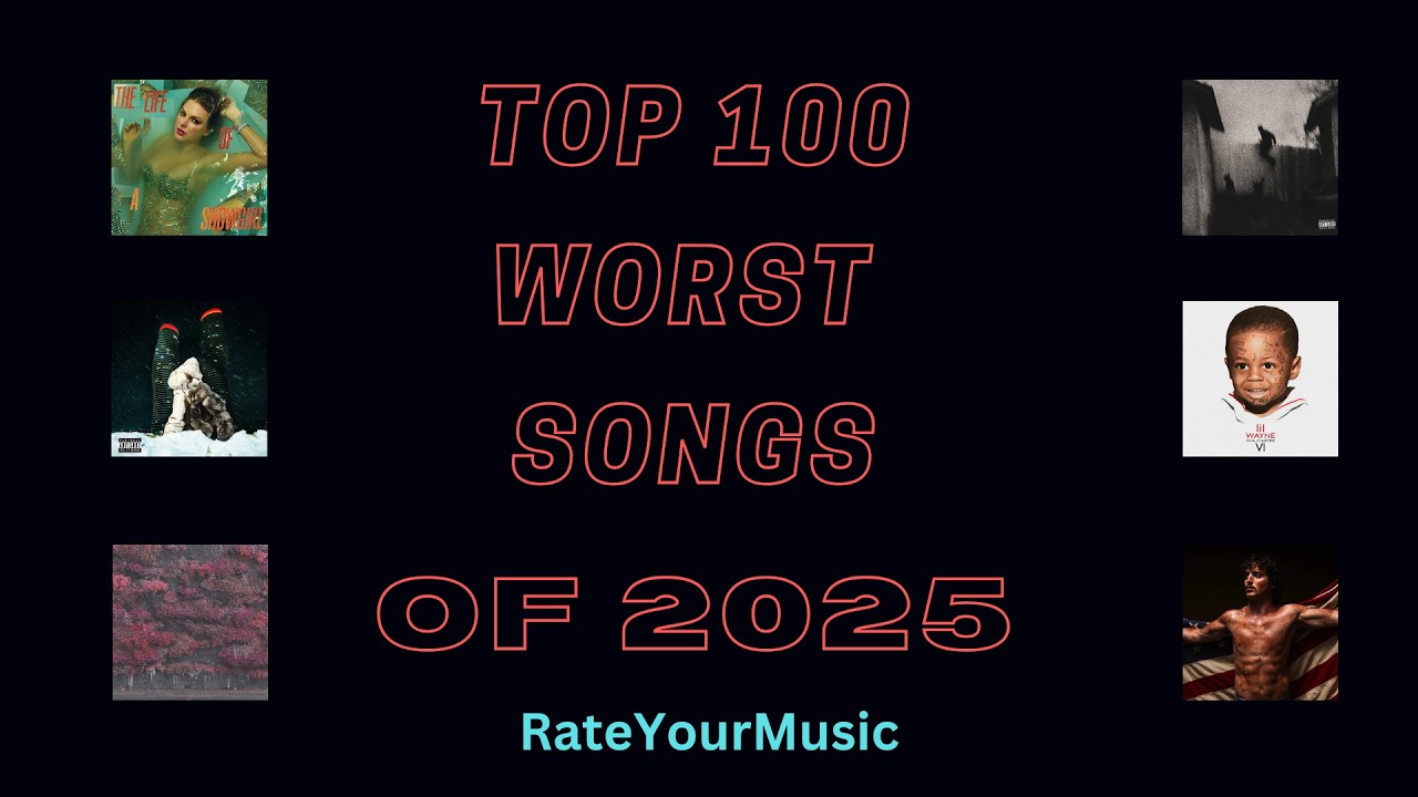 Top 100 Worst Songs of 2025 (from RateYourMusic - RYM) - YouTube