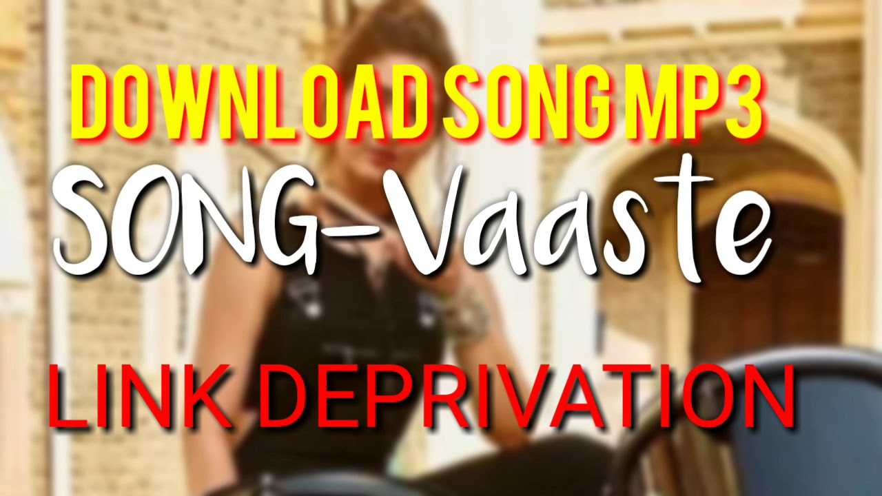 Download Song In MP3|Vaaste Song:Dhvani Bhanushali,Tanishk Bagchi ...