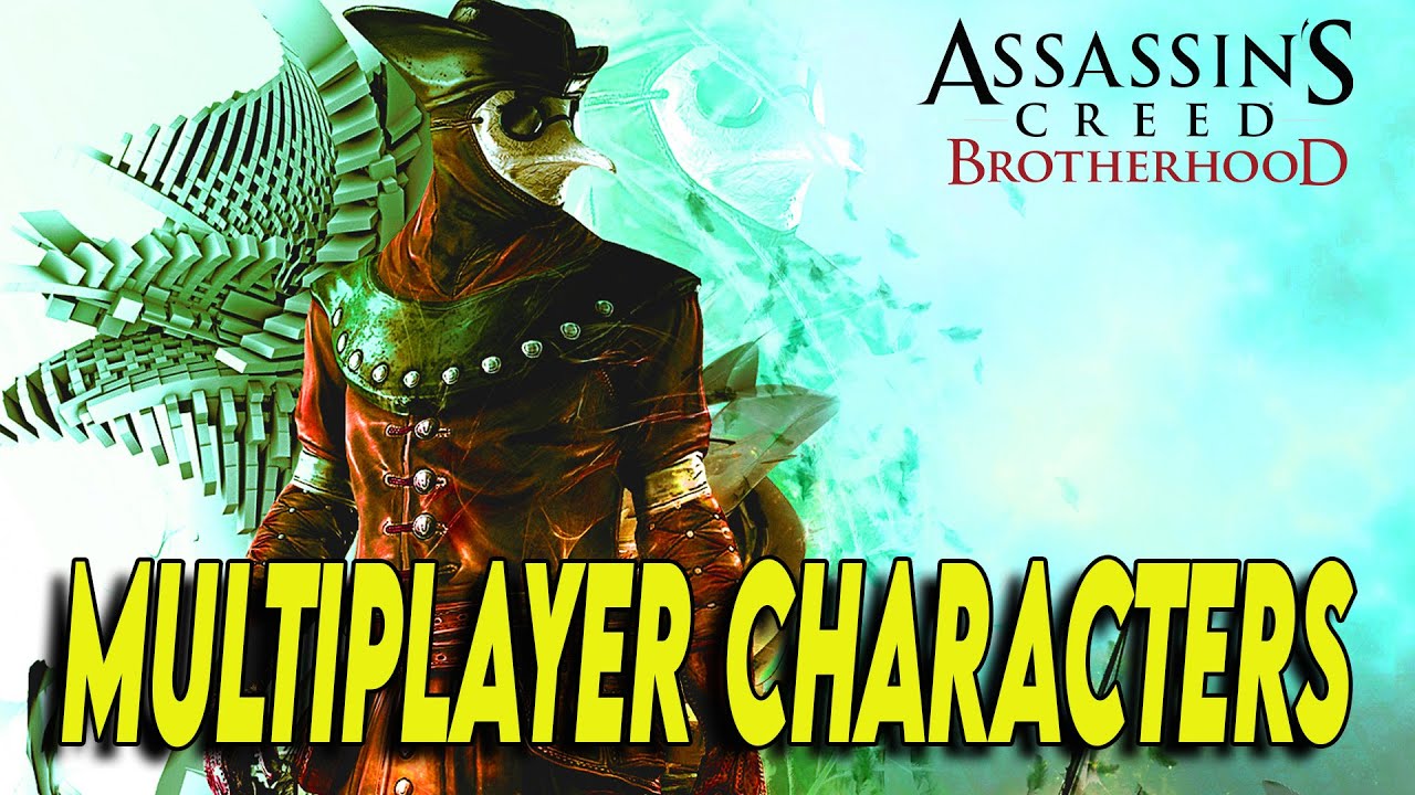 10 x EPIC Multiplayer Characters | AC Brotherhood… - YouTube