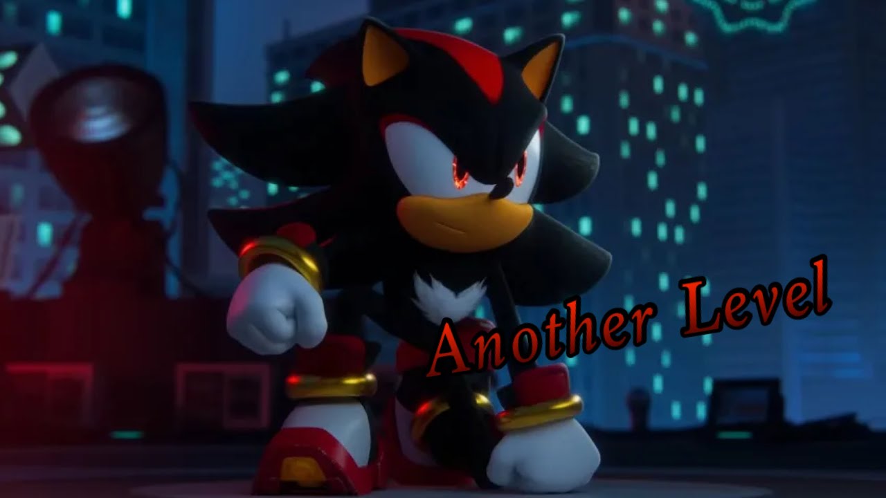 Shadow the Hedgehog Edit | Another Level | Sonic the Hedgehog - YouTube