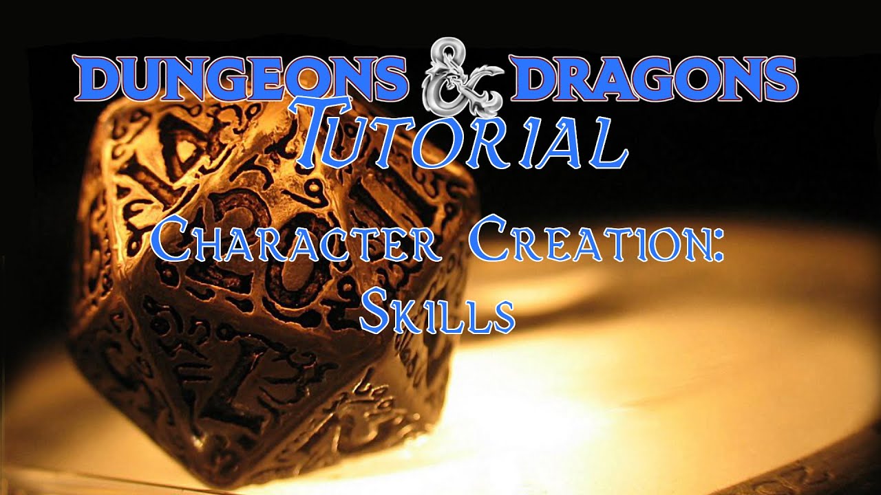 04 Dungeons and Dragons Tutorial: Character Creation Skills - YouTube