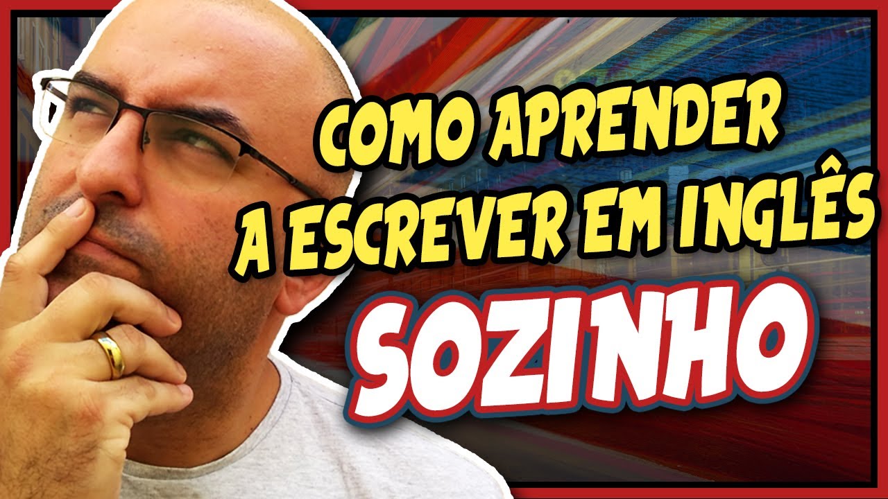 Como aprender a escrever em inglês SOZINHO - YouTube
