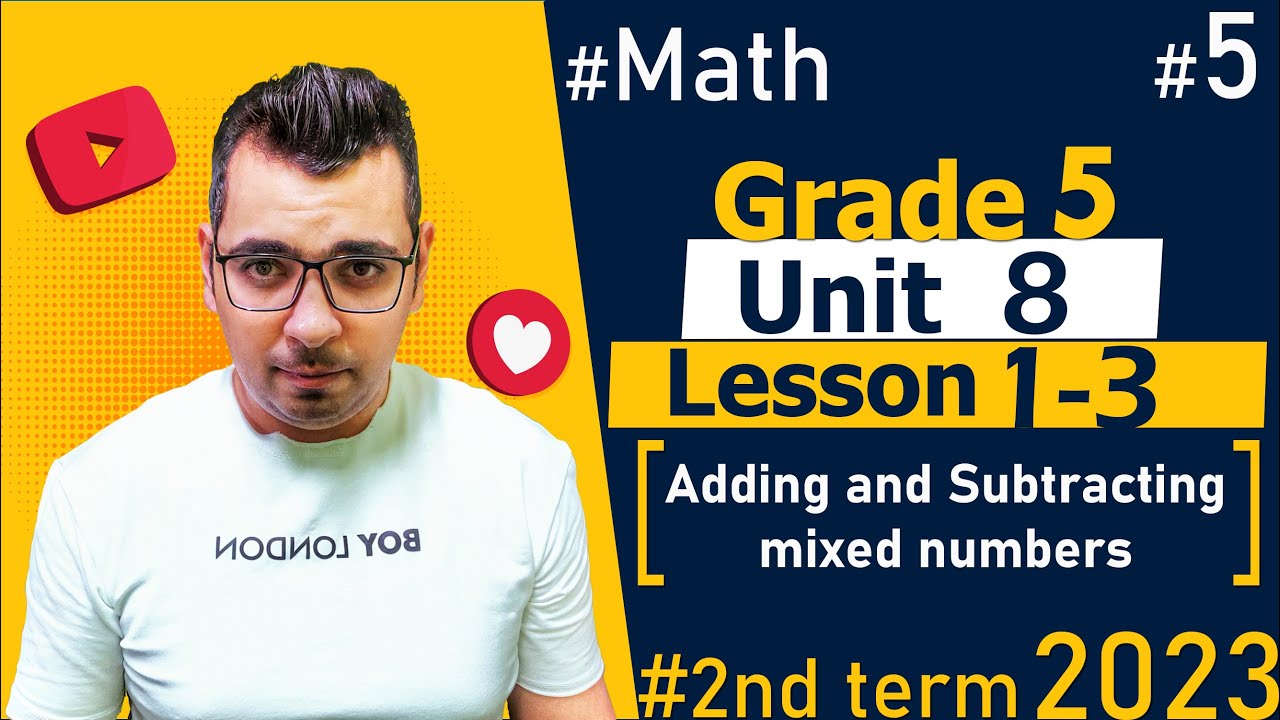 unit 8 Lesson 1 3 Adding And Subtracting Mixed Numbers 2nd unit 8 Lesson 1 3 Adding And Subtracting Mixed Numbers 2nd