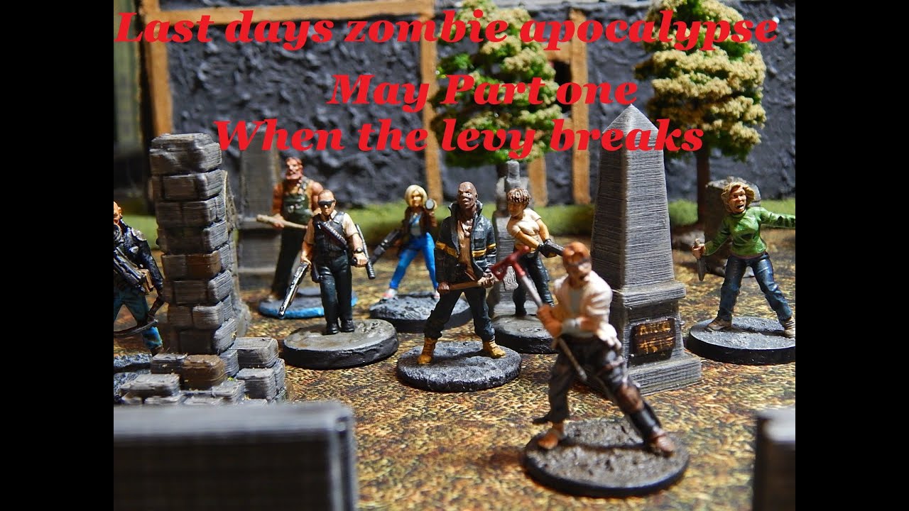 Last days battle report. The month of May and when the levy breaks pt1 ...
