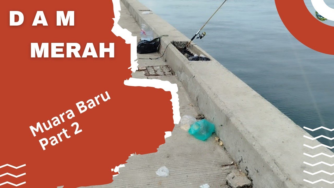 Mancing Dam Merah Muara Baru Part 2 - YouTube