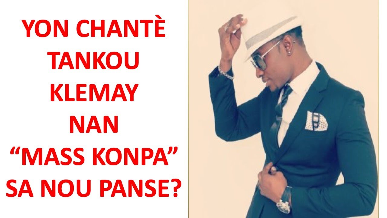 KLEMAY NAN MASS KOMPA , SA’W PANSE SI SA TA FÈT ? - YouTube