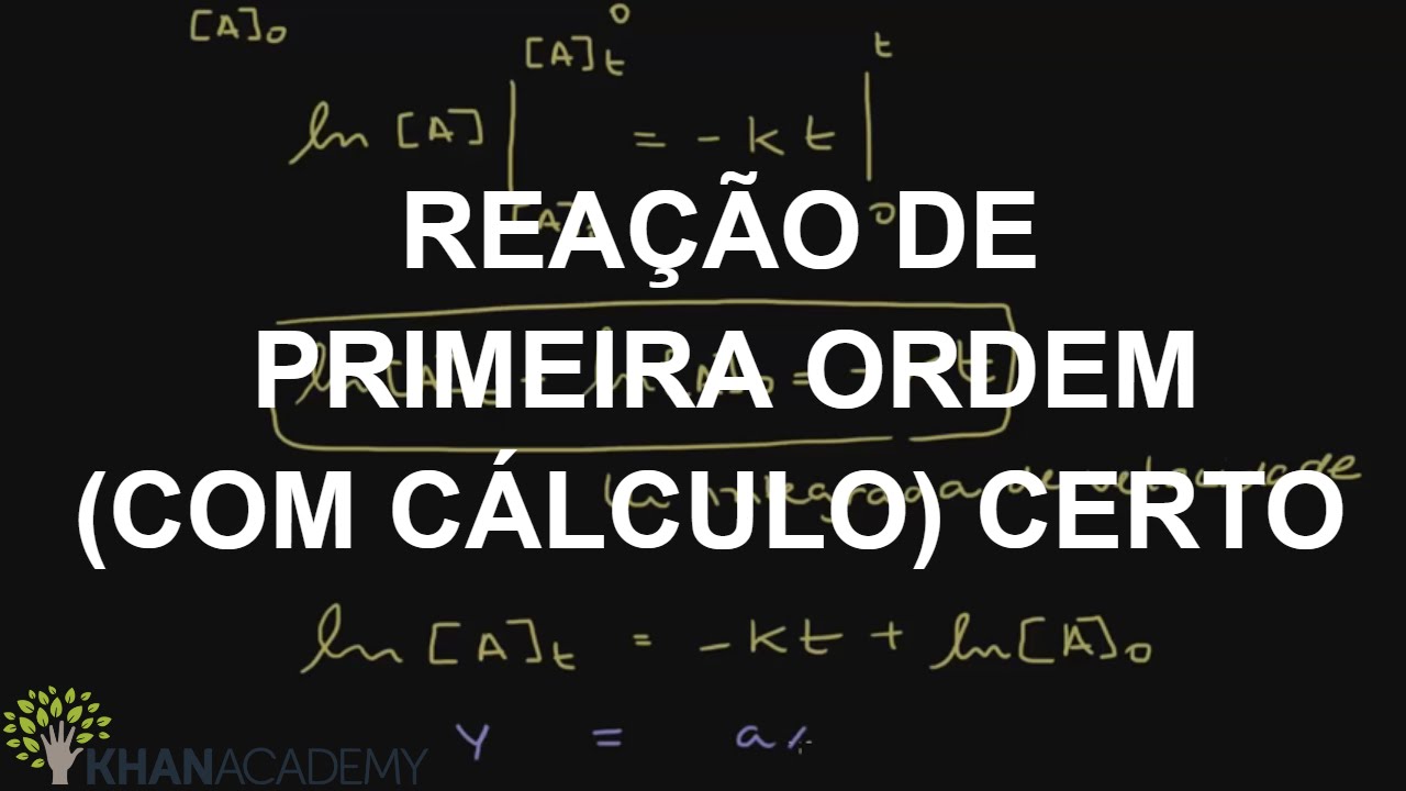 REAÇÃO DE PRIMEIRA ORDEM (COM CÁLCULO) CERTO | CINÉTICA | Química ...