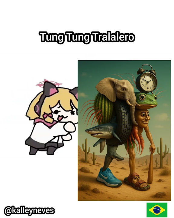 OMG, It's Trippi Troppa Tralala Lirilira Tung Tung Sahur Boneca Tung ...