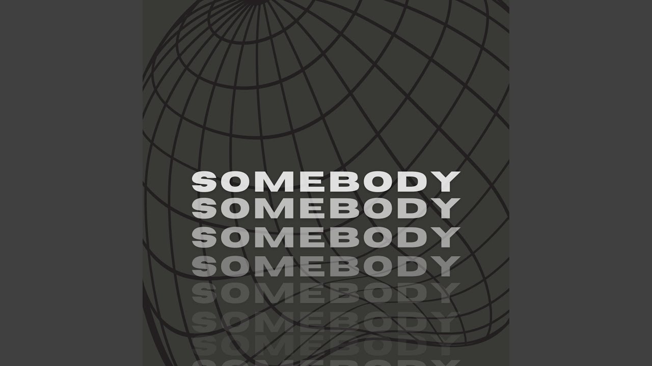Somebody - YouTube