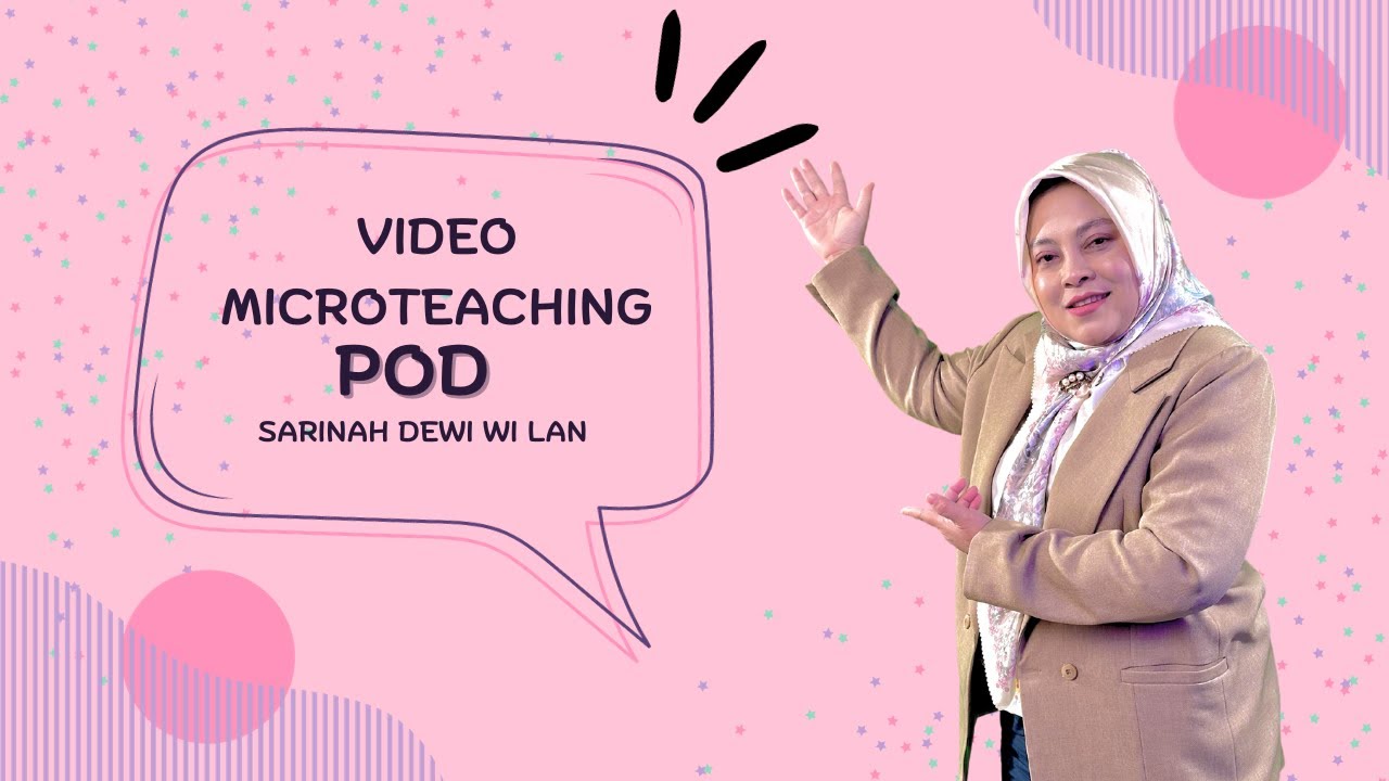 VIDEO MICROTEACHING POD SARINAH DEWI WI LAN - YouTube