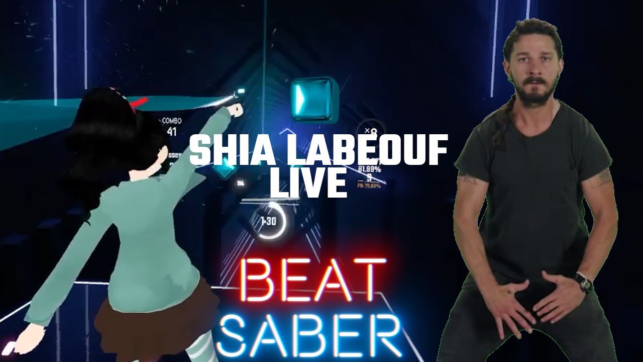 Shia LaBeouf Live [Beat Saber] - YouTube