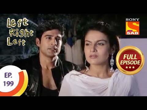 Ep 199 - Rajveer Is Impressed With Naina - Left Right Left - Full Episode