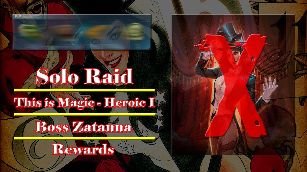Solo Raid This is Magic - Boss Zatanna + Rewards - YouTube