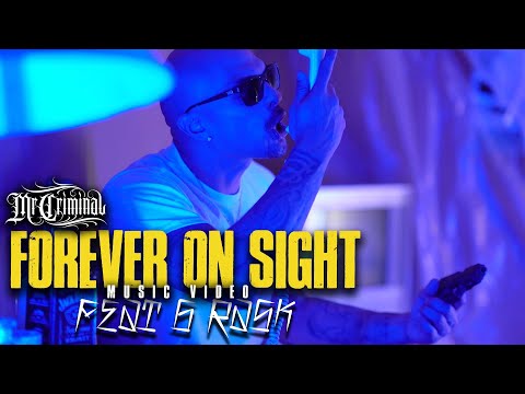 Mr. Criminal feat G Rask - Forever On Sight (Official Music Video)