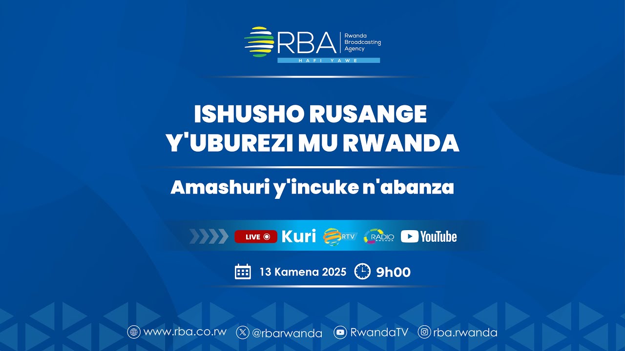 🔴LIVE: Ishusho Rusange y'Uburezi mu Rwanda | Tariki 13 Kamena 2025 ...