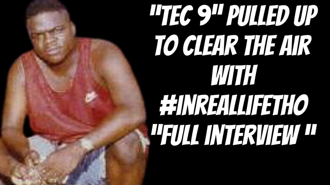 "TEC 9" PULLED UP TO CLEAR THE AIR WITH ABOUT SEVERAL OF HIS VIDEOS ON ...