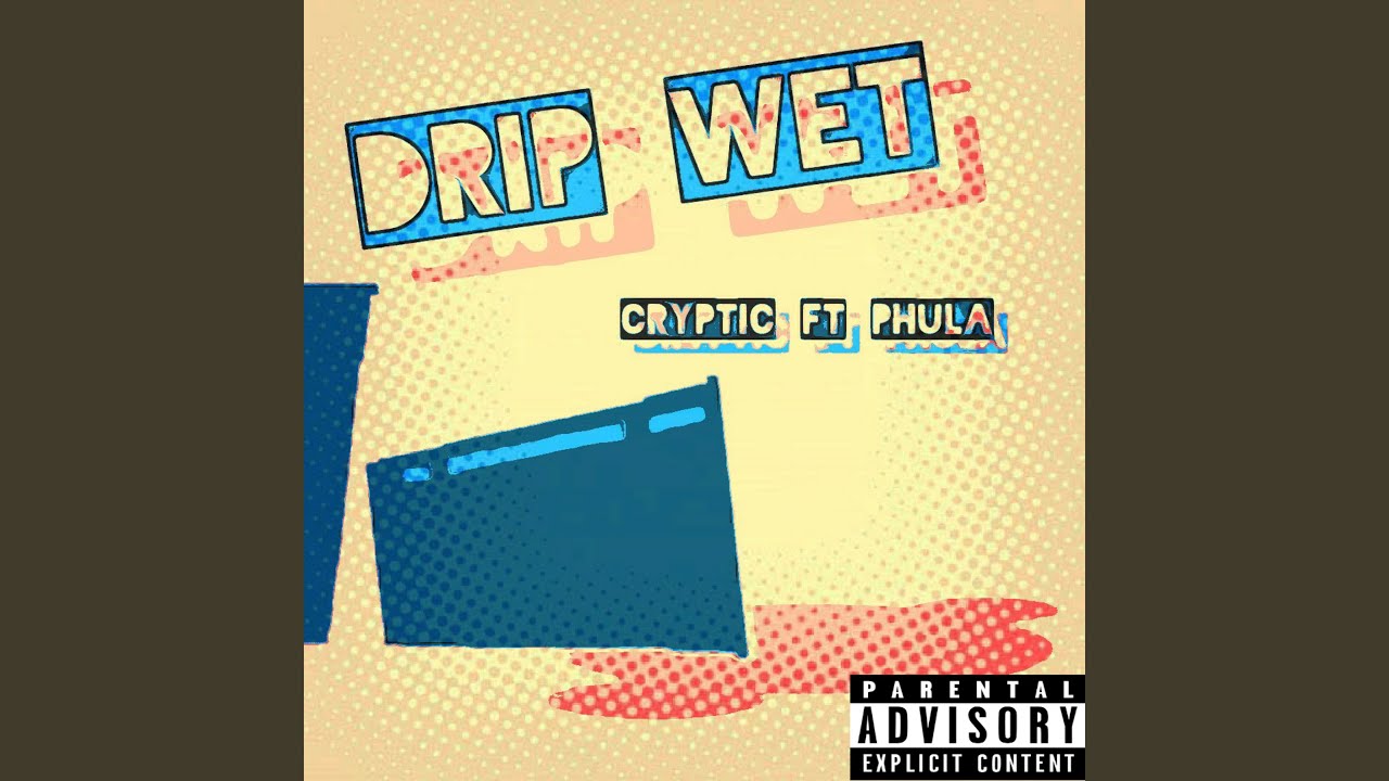 Drip Wet - YouTube