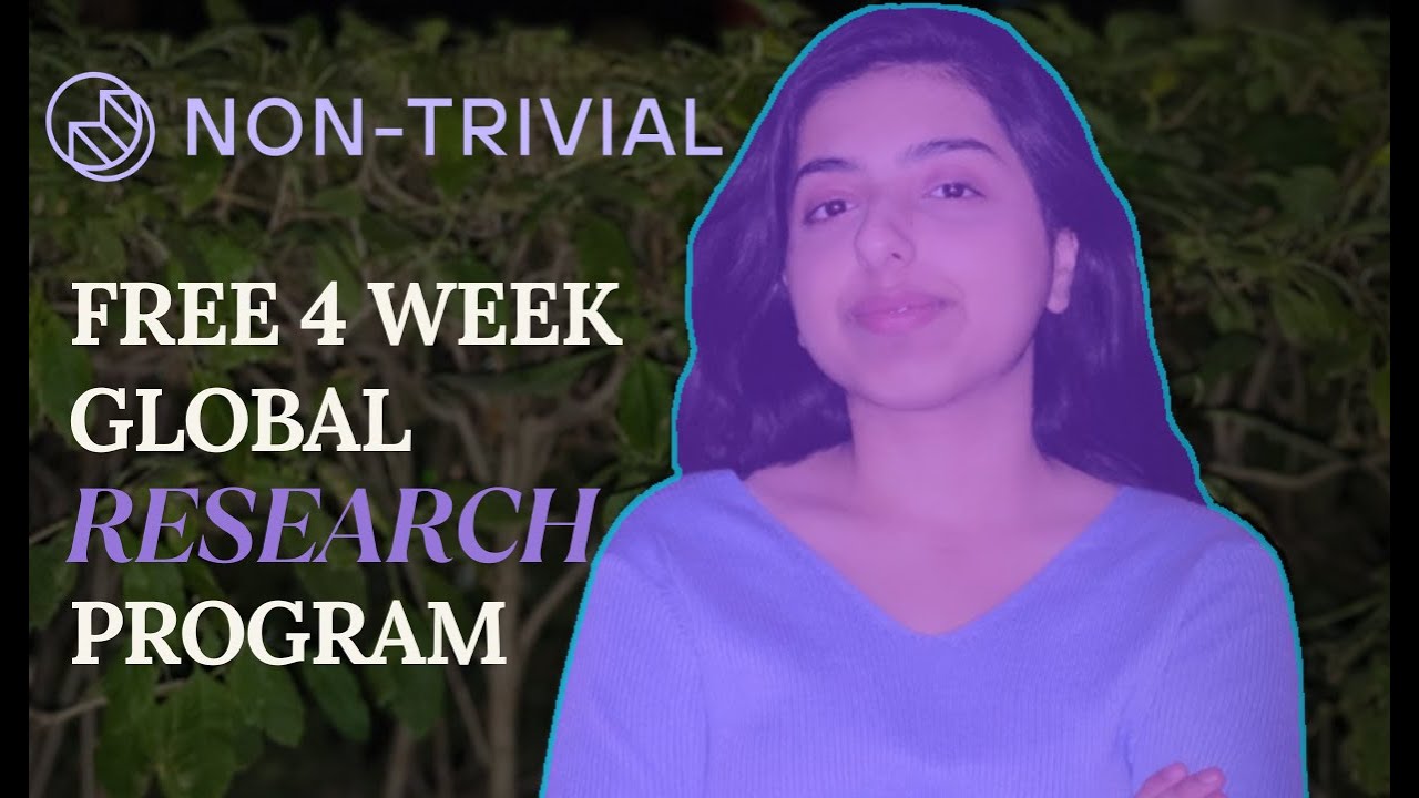 My @non-trivial Research Journey I 4 weeks I Global Research Program ...