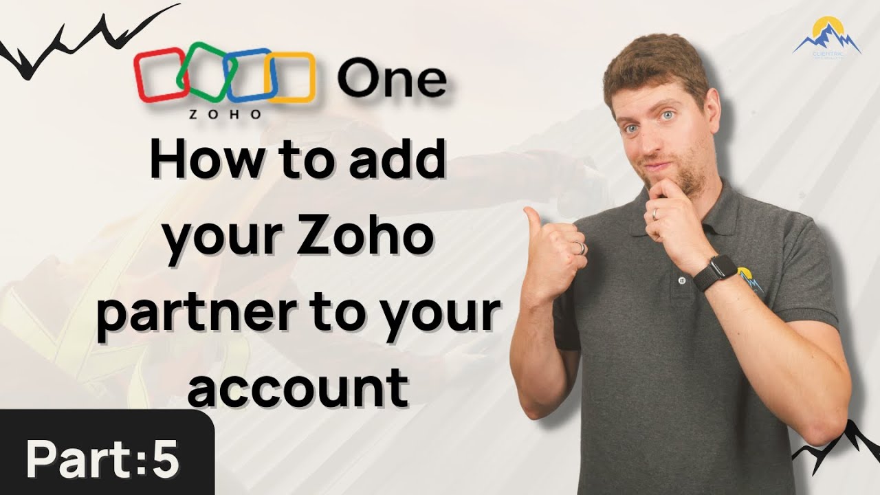 Zoho One: How to add your Zoho partner to your account | Part: 5 - YouTube