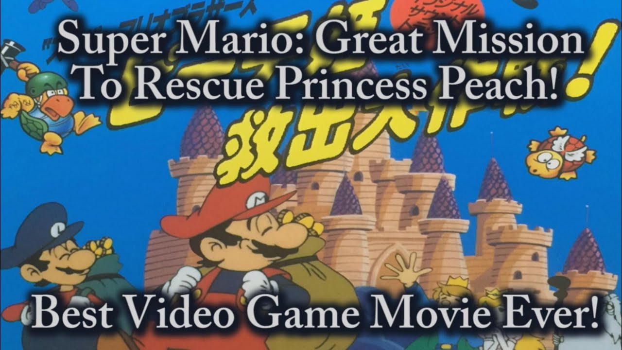 Super Mario Bros.: The Great Mission to Rescue Princess Peach! Movie ...