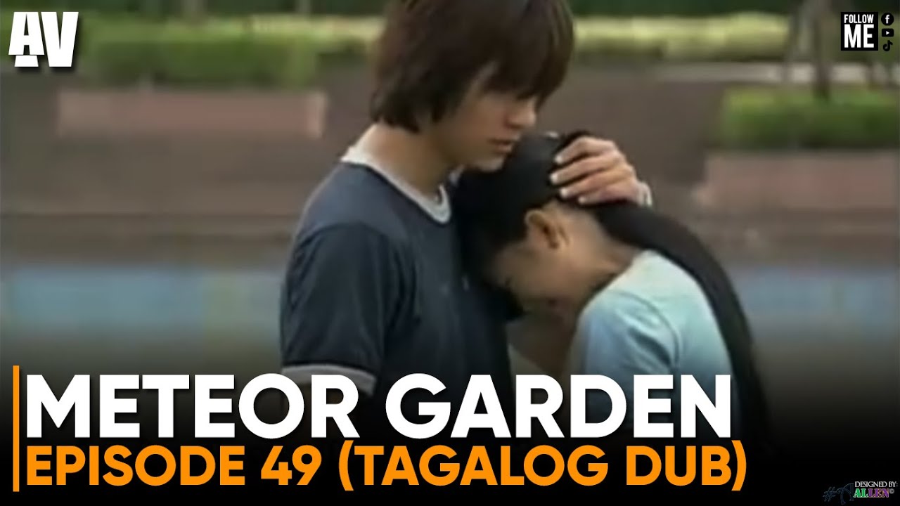 Meteor Garden (2001) Tagalog Dub Episode 49 | Allen Villacarlos - YouTube