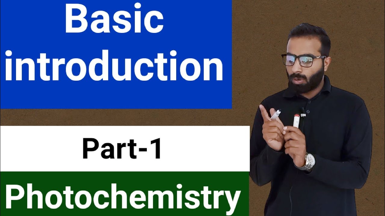 Basic Introduction to Photochemistry || Photochemistry - YouTube