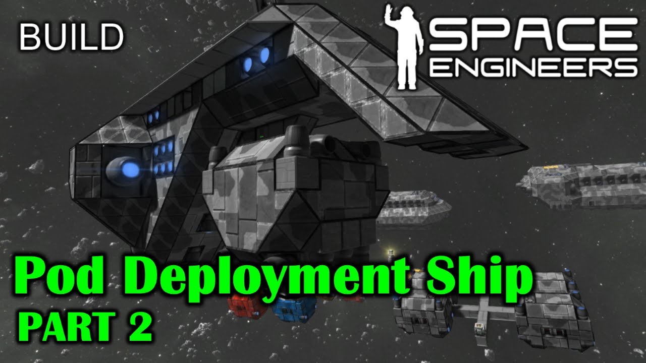 Pod Deployment Ship - Part 2 | Space Engineers - YouTube