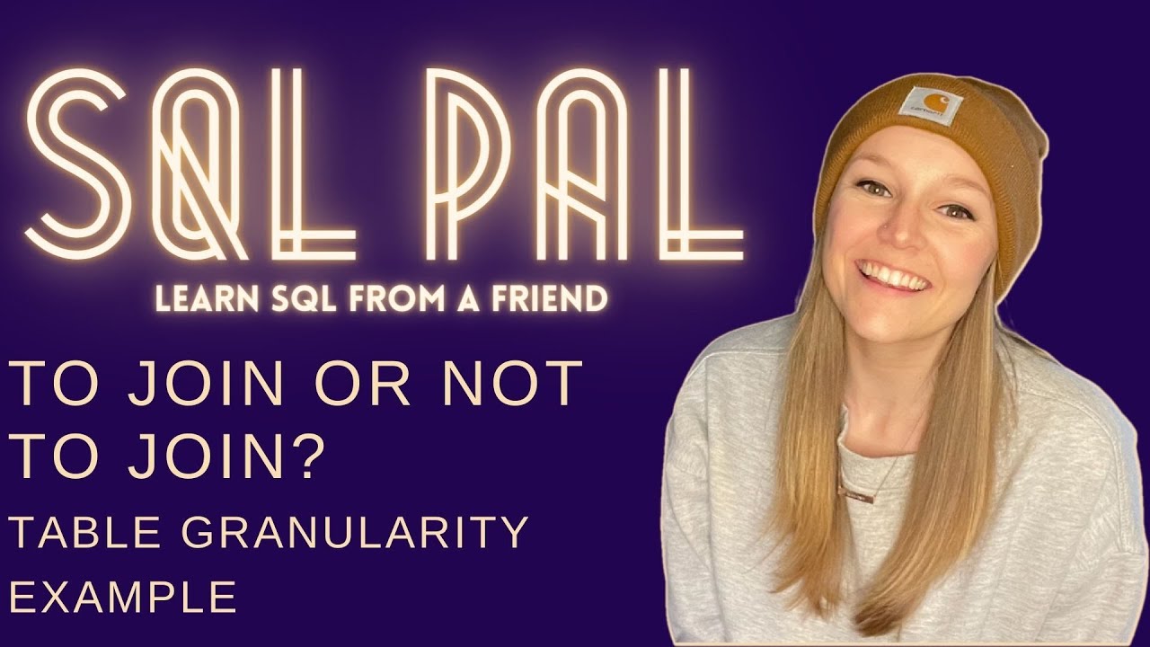 SQL Tips - Table Granularity When Joining - YouTube