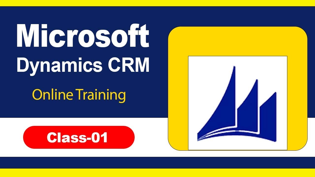 Microsoft Dynamics Crm The Fundamentals Of Crm Class 01 By Visualpath Youtube
